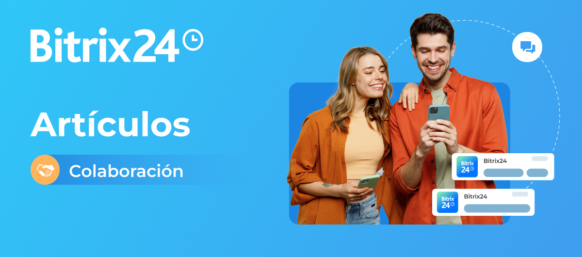 Lee artículos de Bitrix24 sobre la comunicación